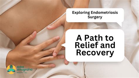 Endometriosis Surgery Treatment Options And Outcomes Arka Health