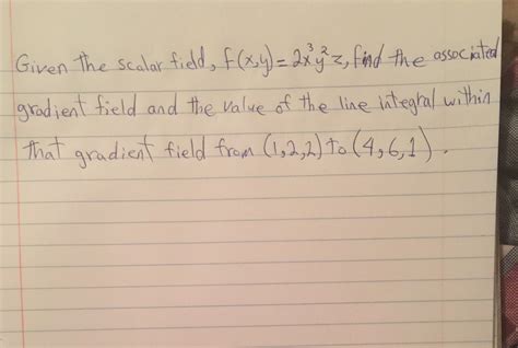solved given the scalar field f x y 2x 3 y 2 z find