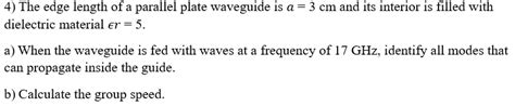 Solved 4 The Edge Length Of A Parallel Plate Waveguide Is