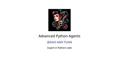 Advanced Python Agents GPTs Features And Functions Examples And