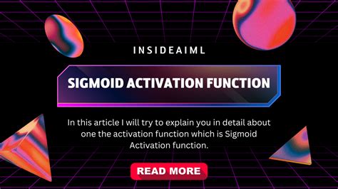 What Precisely Is The Purpose Of The Sigmoid Function