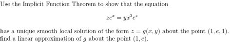 Solved Use The Implicit Function Theorem To Show That The Chegg