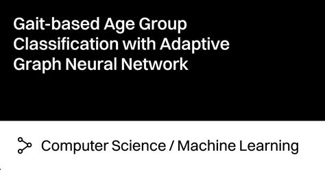 Gait Based Age Group Classification With Adaptive Graph Neural Network