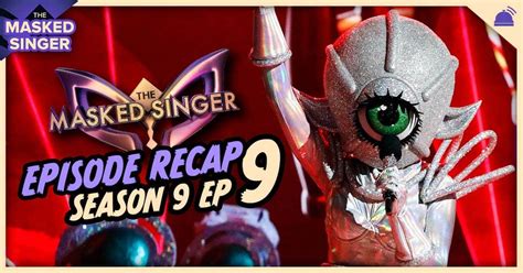 The Masked Singer Season 9 Ep 9 Recap