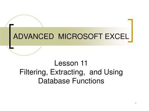 Ppt Advanced Microsoft Excel Lesson 11 Filtering Extracting And