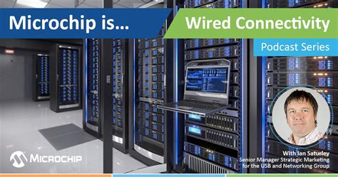 Microchip Technology Inc On Linkedin Microchip Wiredconnectivity Ethernet Podcast