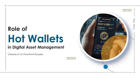role of hot wallets in for digital asset powerpoint ppt template bundles bct mm ppt template