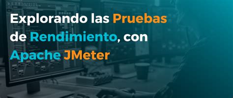 Explorando Las Pruebas De Rendimiento Con Apache Jmeter Cloudappi