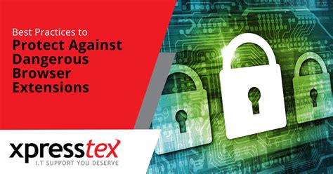 Maximizing Online Security Best Practices For Managing Browser Extensions Xpresstex