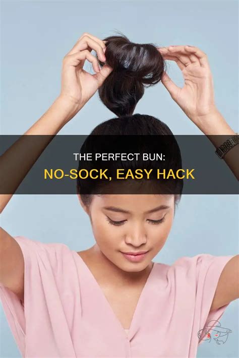 The Perfect Bun No Sock Easy Hack Shunvogue