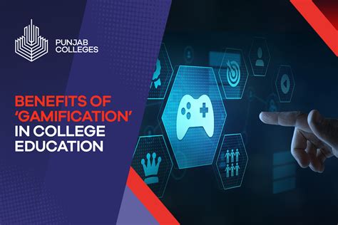 Benefits Of ‘gamification In College Education Punjab Colleges The Largest Educational
