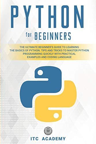 python for beginners the ultimate beginner s guide to learning the