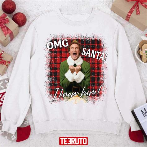 Funny Meme Omg Santa I Know Him Buddy The Elf Unisex Sweatshirt Teeruto