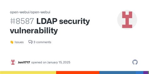 Ldap Security Vulnerability · Open Webui Open Webui · Discussion 8587 · Github