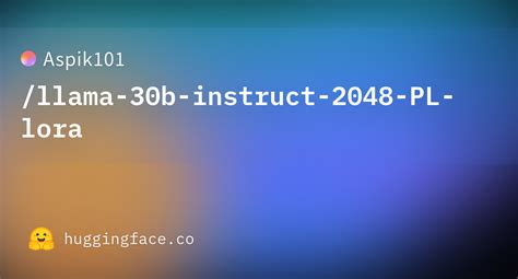 Aspik101llama 30b Instruct 2048 Pl Lora At Main