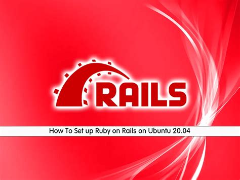 How To Set Up Ruby On Rails On Ubuntu 2004 Easy Rvm