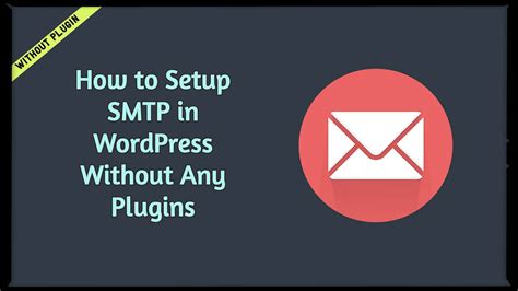 How To Setup Smtp In Wordpress Without Any Plugins Scratch Code