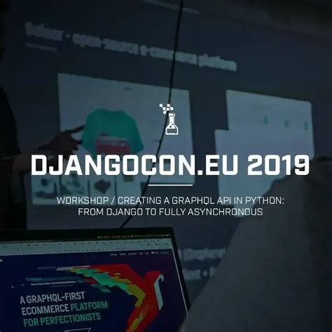Djangocon Europe 2019 Highlights Insights And Future Directions