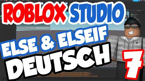Roblox Scripting Germandeutsch Else Und Elseif Befehle 7