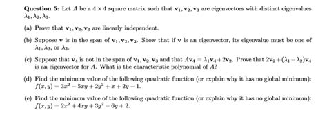 Solved Question 5 Let A Be A 4 X 4 Square Matrix Such That Chegg Com