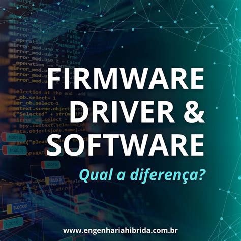 Firmware Driver E Software Entenda As Diferenças