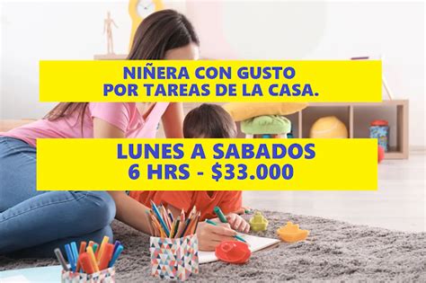 Niñera Con Gusto Por Las Tareas De La Casa Lunes A Sabado 6 Hrs 33