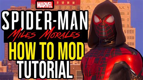 New 2022 How To Install Mods In Marvels Spider Man Miles Morales Pc