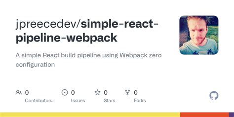 Github Jpreecedevsimple React Pipeline Webpack A Simple React Build Pipeline Using Webpack