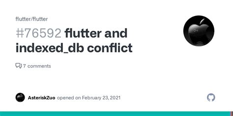 Flutter And Indexeddb Conflict · Issue 76592 · Flutterflutter · Github