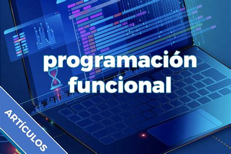 El Discreto Encanto De La Programación Funcional