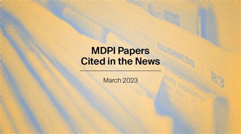 mdpi on linkedin mdpi papers cited in the news march 2023