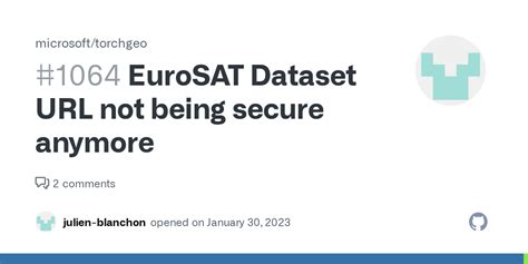 eurosat dataset url not being secure anymore · issue 1064 · microsoft torchgeo · github