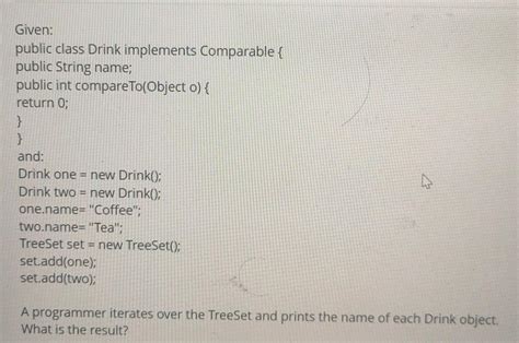 Solved Givenpublic Class Drink Implements Comparable