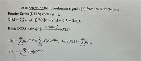 Solved Lease Determine The Time Domain Signal X N From The Chegg Com