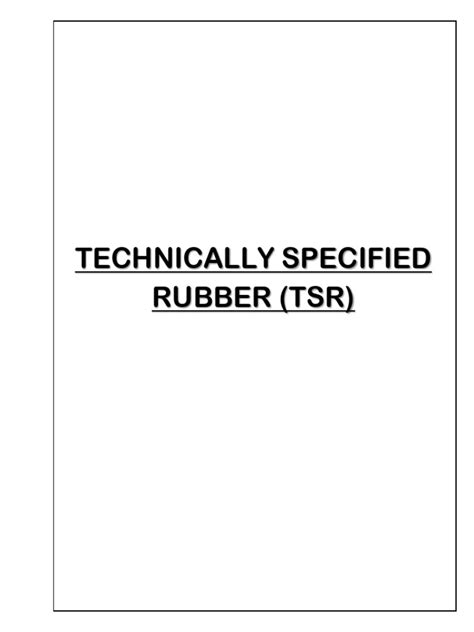 Technically Specified Rubber Tsr Final Pdf Natural Rubber Materials