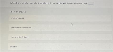 Solved When The Ends Of A Manually Scheduled Task Bar Are