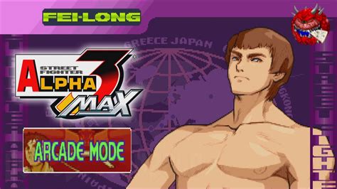 Fei Long Arcade Street Fighter Alpha 3 Max Youtube