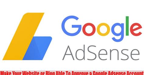 Make Your Website Or Blog Able To Approve A Google Adsense Account Grow Experience