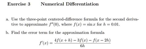 Exercise 3 Numerical Differentiation Use The Three Point Centered Difference Formula For The Exercise 3 Numerical Differentiation Use The Three Point Centered Difference Formula For The