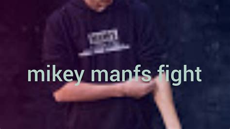 Mikey Manfs Full Fight Youtube