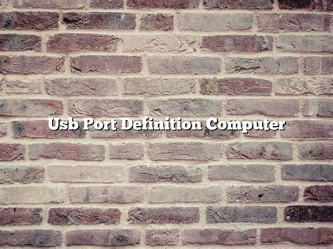 Usb Port Definition Computer December 2024