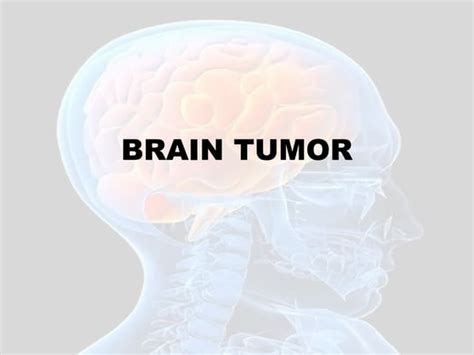 Brain Tumor Classification Manifestation Ppt