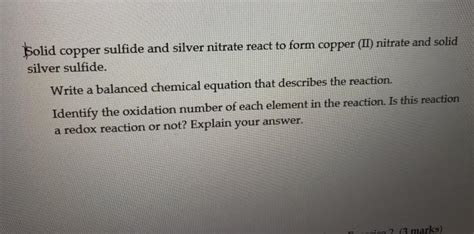 Solved Solid Copper Sulfide And Silver Nitrate React To Form
