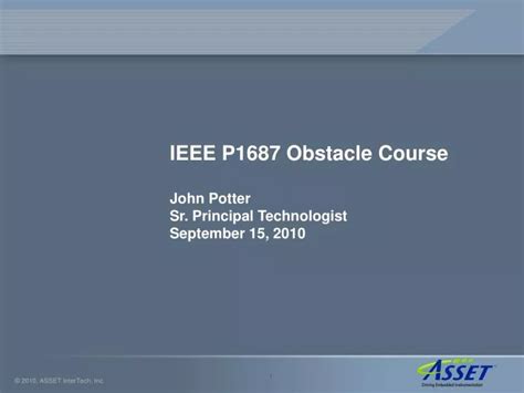 Ppt Ieee P1687 Obstacle Course John Potter Sr Principal Technologist September 15 2010