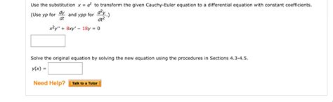 solved use the substitution x et to transform the given