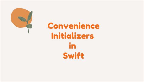 Convenience Initializers Examples And Usage By Ramdhas M Oct 2023 Medium