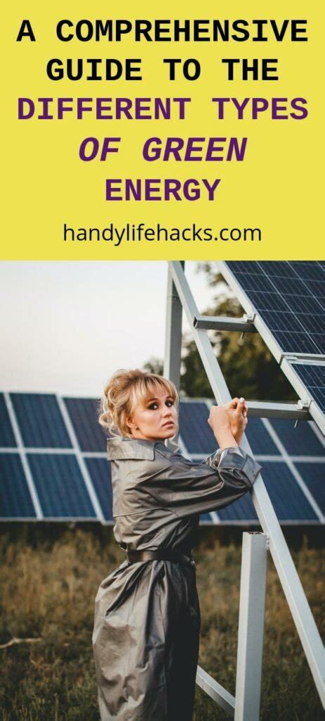 A Comprehensive Guide To The Different Types Of Green Energy Handy Life Hacks