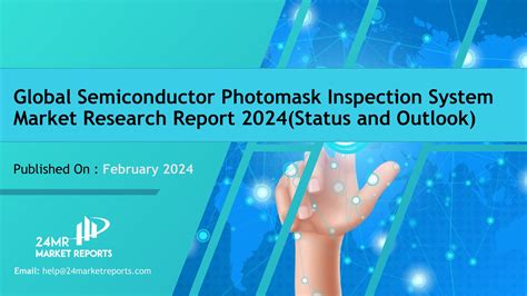 Global Semiconductor Photomask Inspection System Market Research Report 2024 By Aditya Sable Issuu
