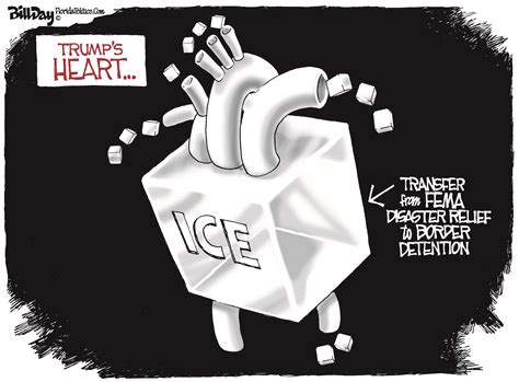 Political Cartoon Us Trumps Heart Ice Fema Disaster Relief Border