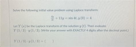 Solved Solve The Following Initial Value Problem Using